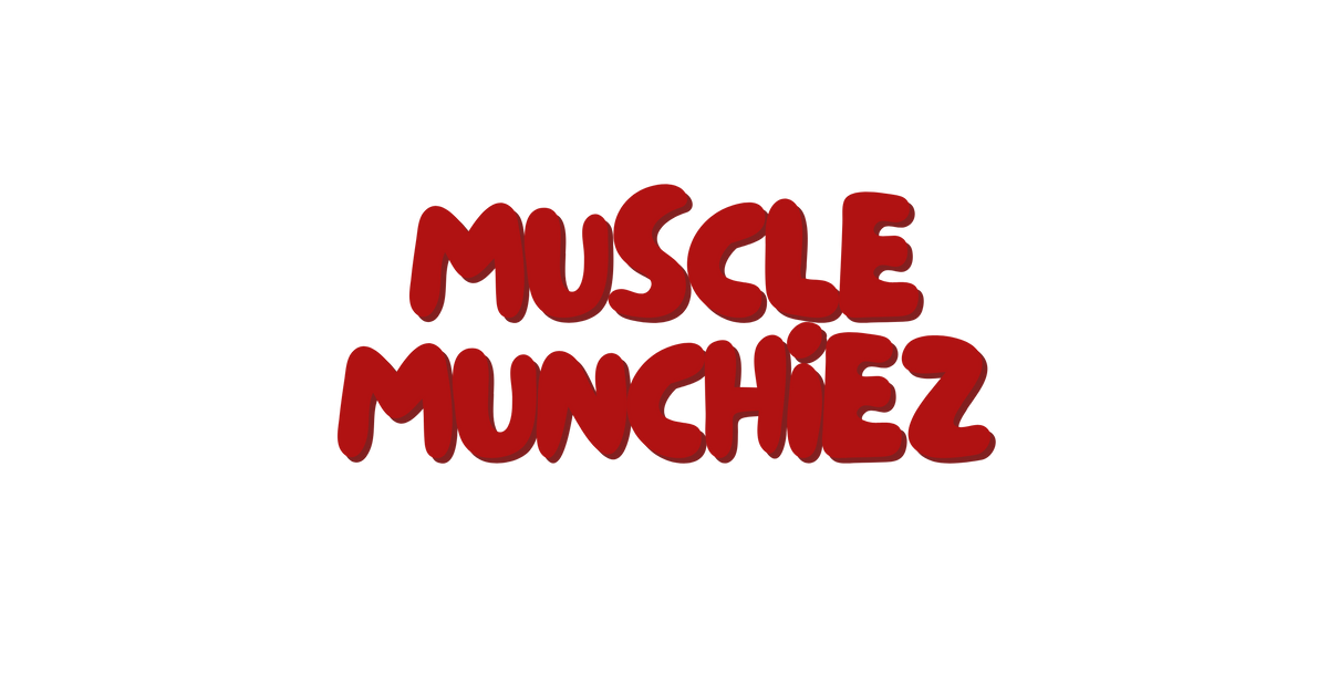 Muscle Munchiez | Fuel Your Body, Ignite Your Gains